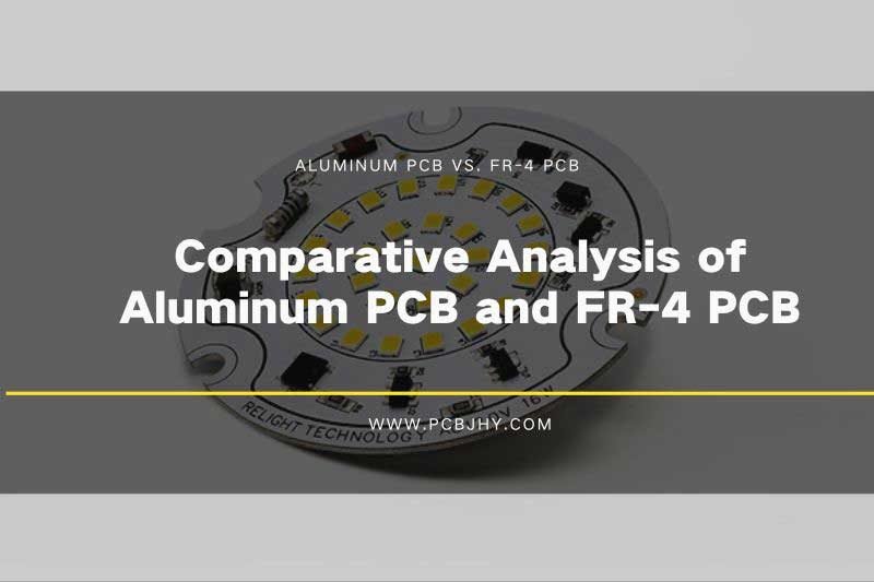 Comparative Analysis of Aluminum PCB and FR-4 PCB - JHYPCB